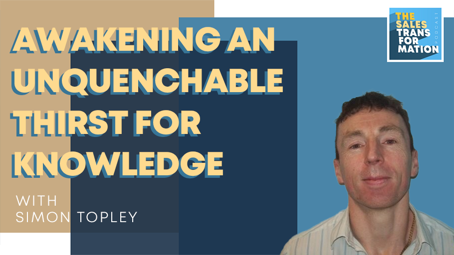 #110 – Mastercast: Awakening an unquenchable thirst for knowledge w/ Simon Topley (2021) | Consalia