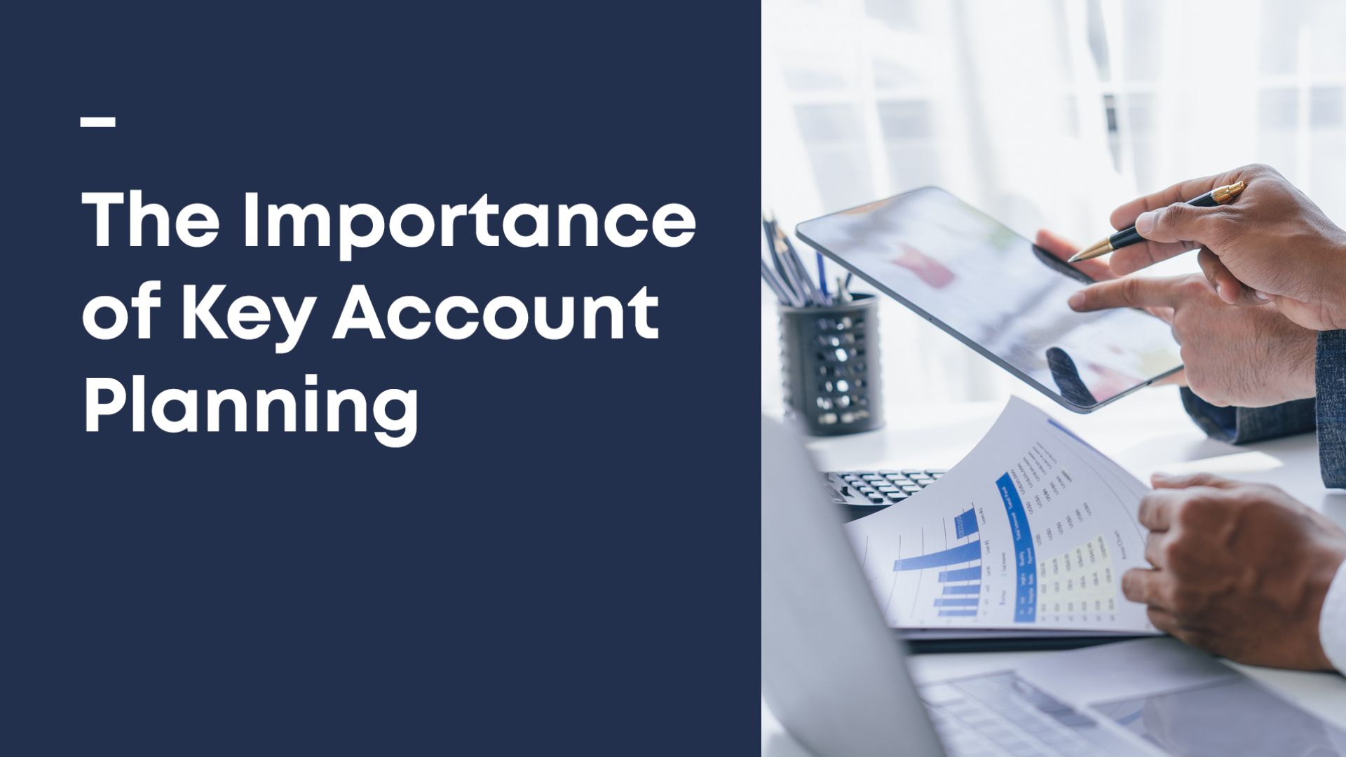 The Importance of Key Account Planning in Unlocking More Sales ...