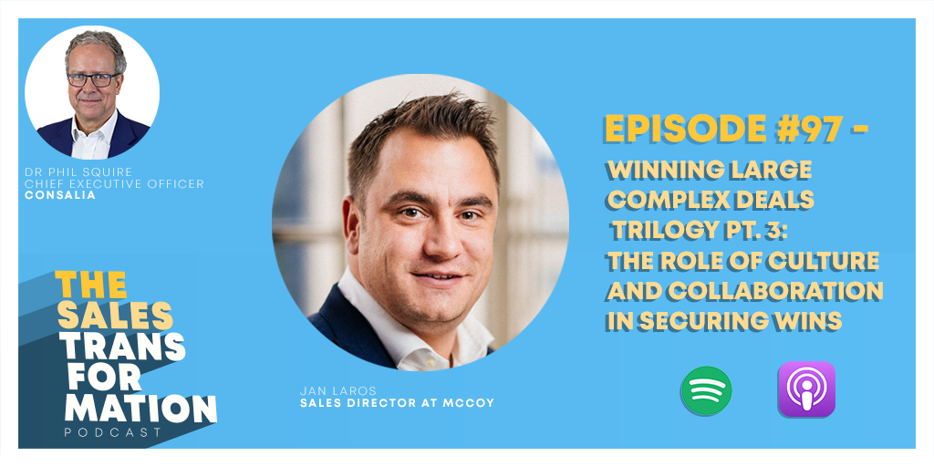 The Sales Transformation Podcast: Ep 97 – Winning Large Complex Deals ...