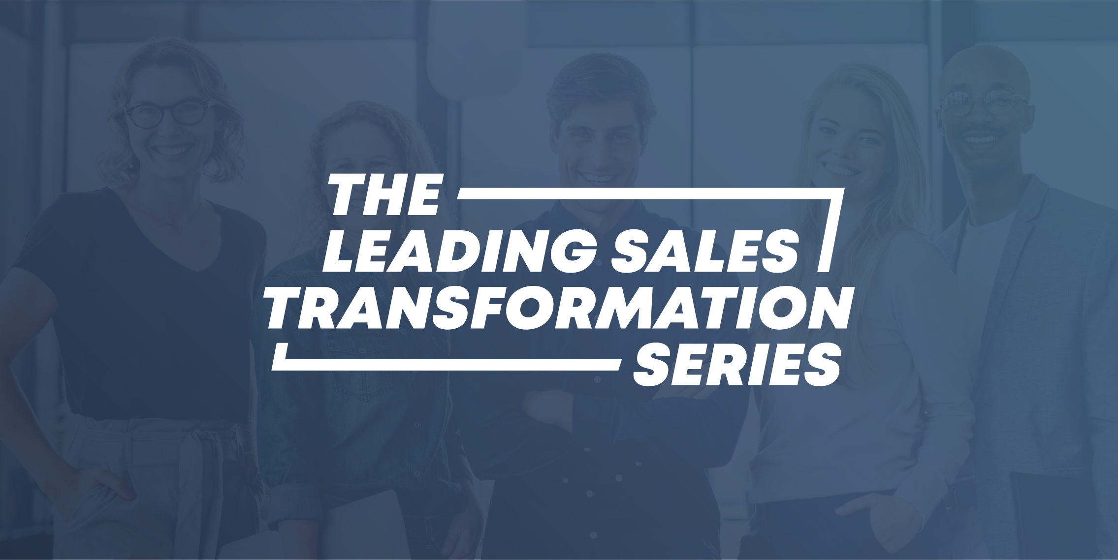 The Leading Sales Transformation Series | Consalia