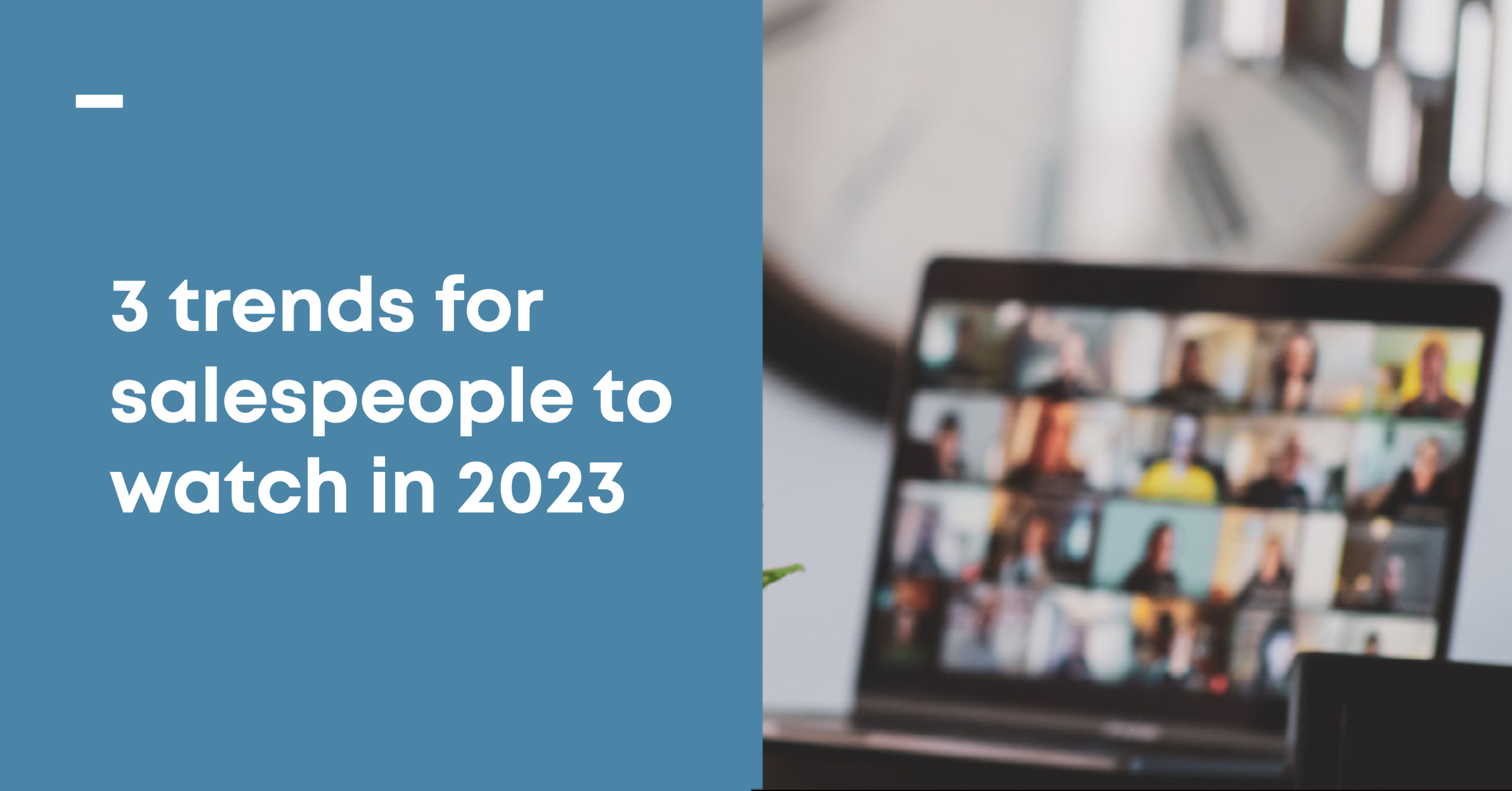 3 Trends for Salespeople to Watch in 2023 | Consalia
